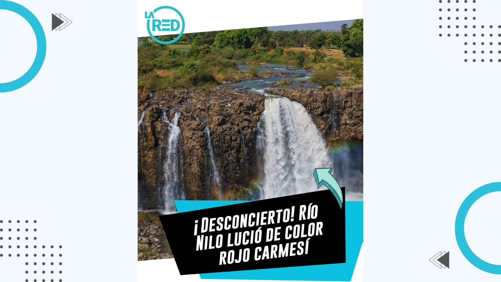 ¡Desconcierto! Río Nilo lució de color rojo carmesí - La Red