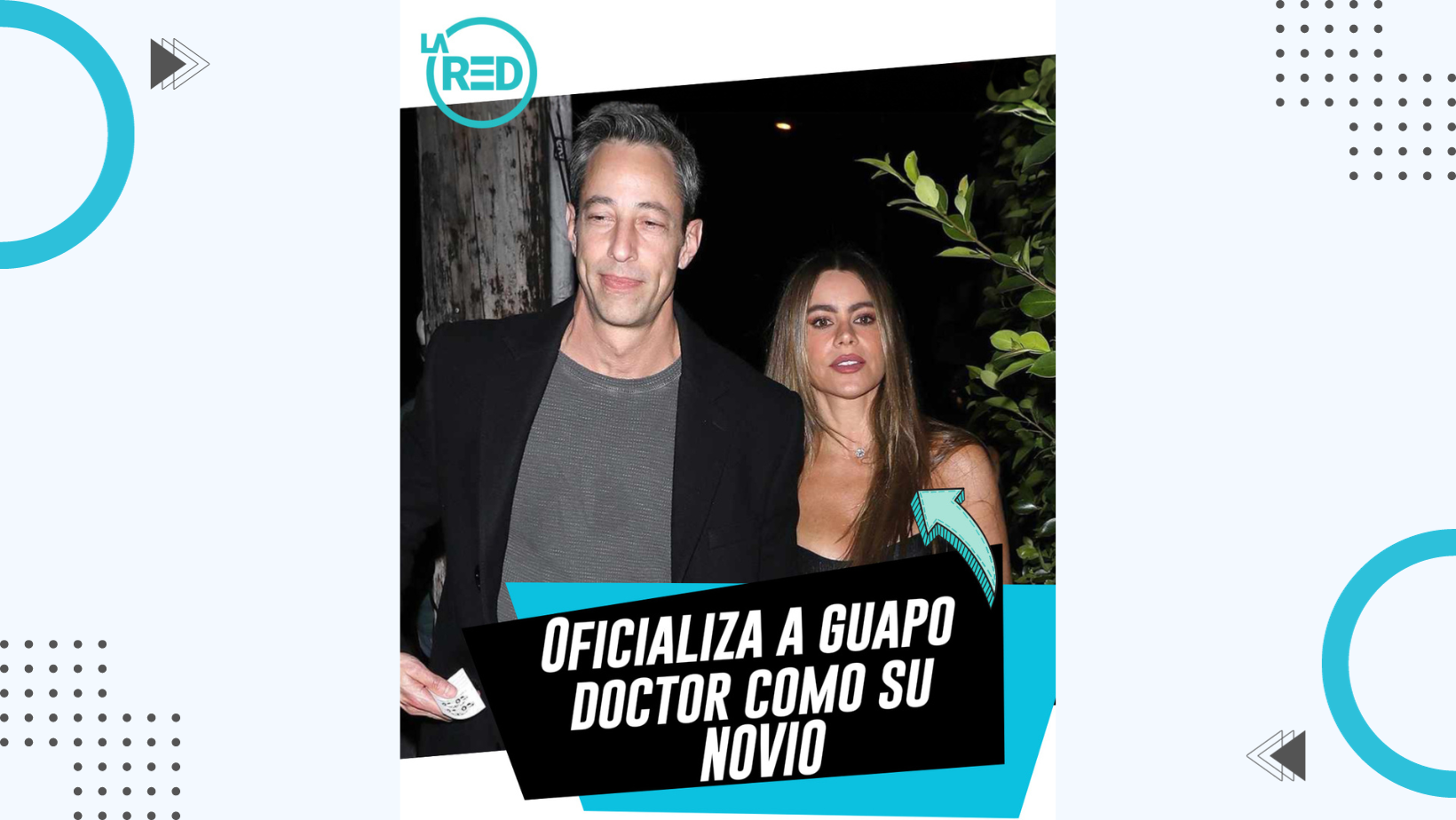 Sofía Vergara presenta al guapo doctor que la conquistó: Lo oficializó ...