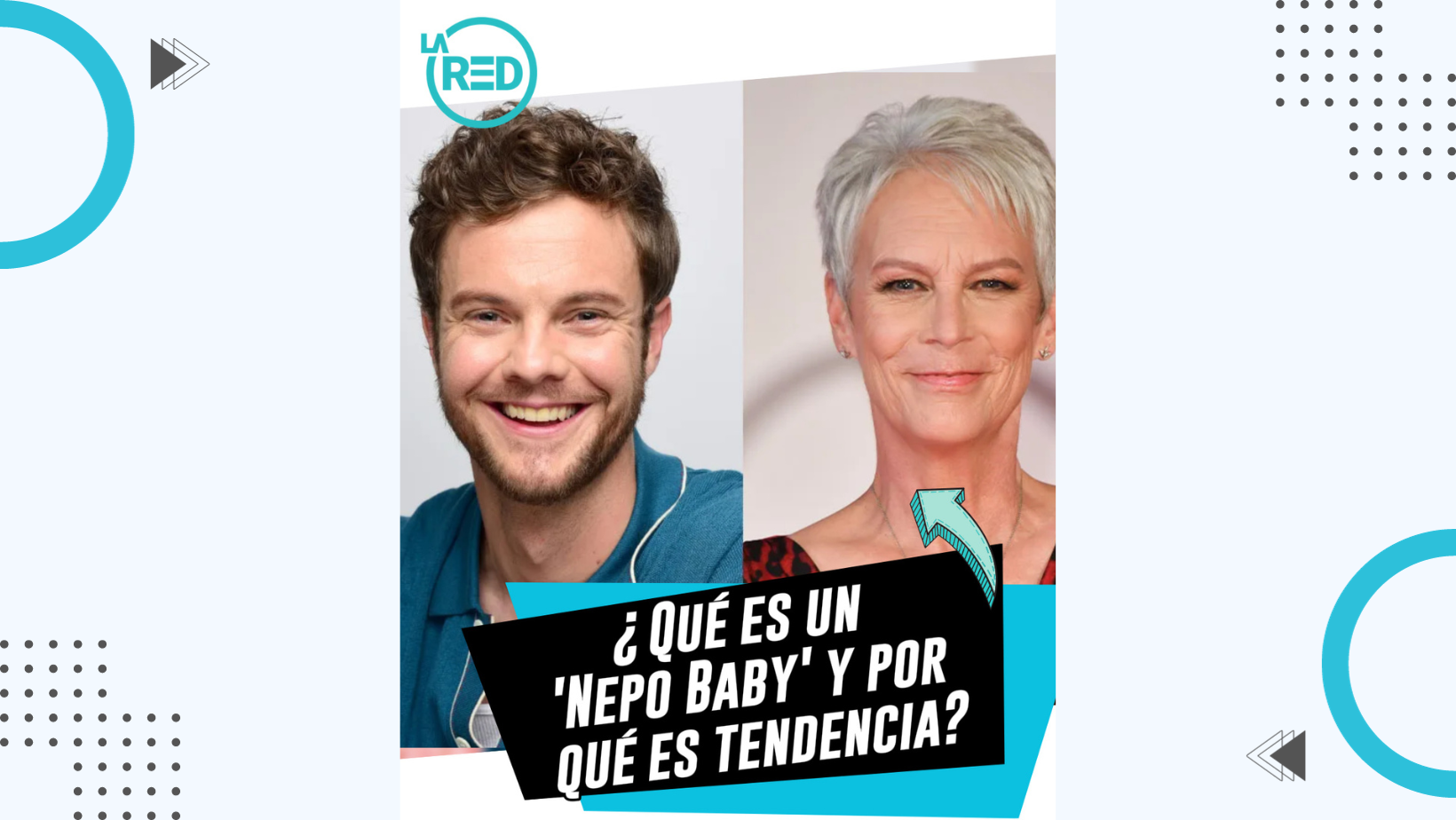 ¿Qué es un ‘Nepo Baby’? Descubre por qué todo el mundo habla de ello ...
